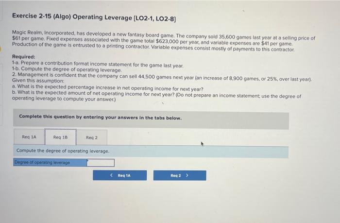 Solved Exercise 2-15 (Algo) Operating Leverage [LO2-1, | Chegg.com
