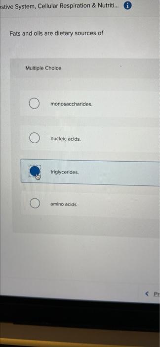 Solved stive System, Cellular Respiration & Nutriti... Fats | Chegg.com