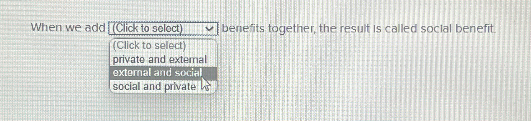 Solved When we add(Click to select)benefits together, the | Chegg.com