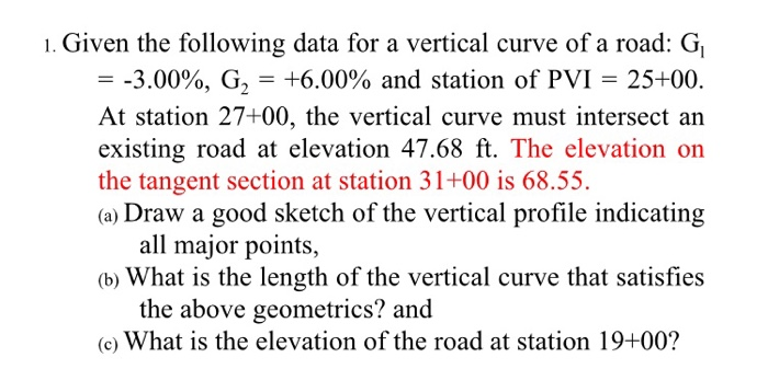 Solved 1. Given the following data for a vertical curve of a | Chegg.com