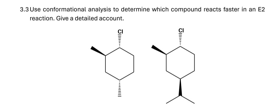 Solved 3.3 ﻿Use conformational analysis to determine which | Chegg.com