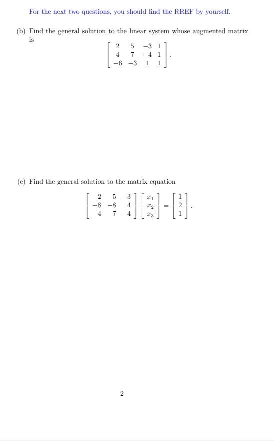 Solved For the next two questions, you should find the RREF | Chegg.com