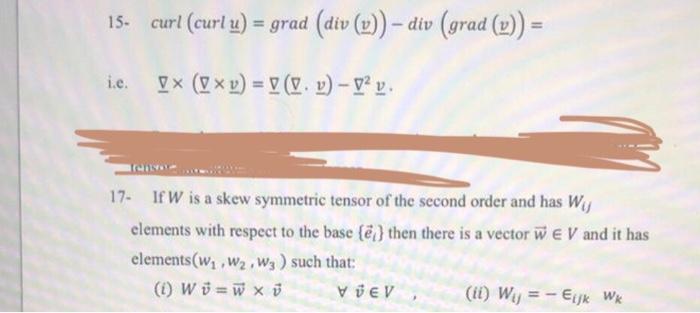 Solved 15. curl(curlu)=grad(div(v))−div(grad(v))= i.e. | Chegg.com