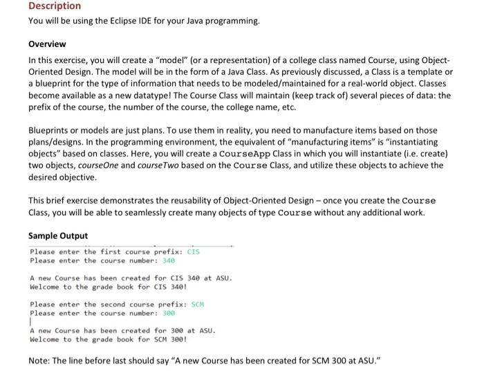 Solved Description You will be using the Eclipse IDE for | Chegg.com