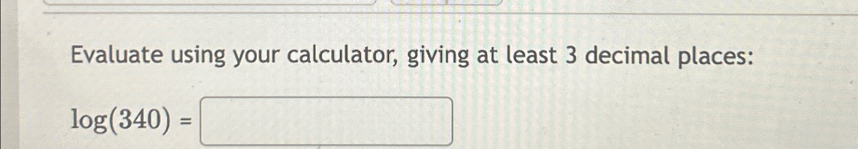 Solved Evaluate using your calculator, giving at least 3 | Chegg.com