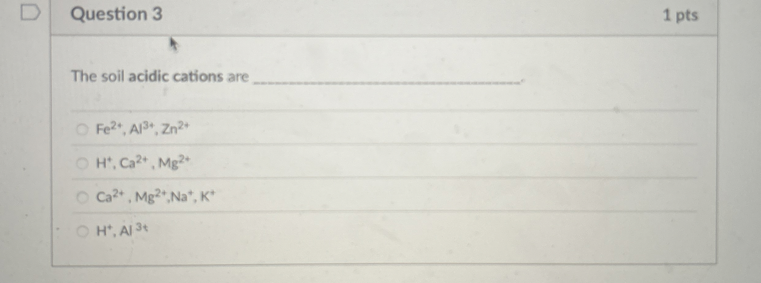 Solved Question 3The soil acidic cations | Chegg.com