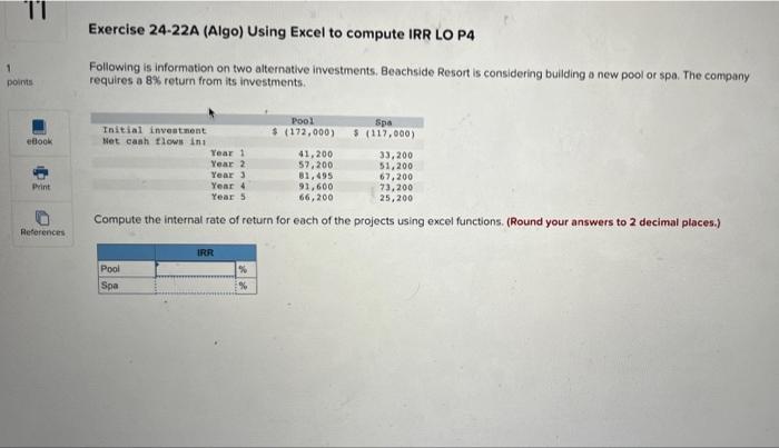 Solved TT Exercise 24-22A (Algo) Using Excel to compute IRR | Chegg.com