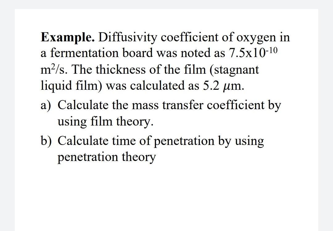 Solved Example. Diffusivity coefficient of oxygen in a | Chegg.com