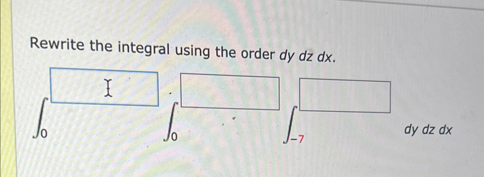 Solved Rewrite the integral using the order | Chegg.com