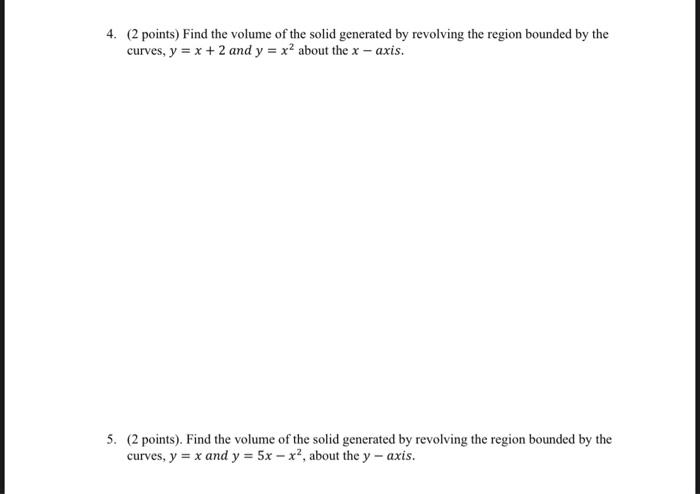 Solved 4. (2 points) Find the volume of the solid generated | Chegg.com