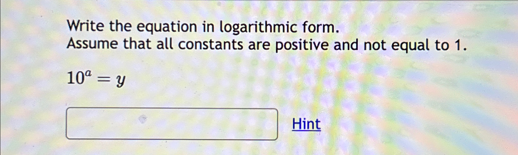 Solved Write the equation in logarithmic form. Assume that | Chegg.com