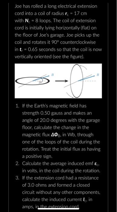 Joe has rolled a long electrical extension cord into | Chegg.com