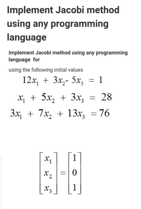 Solved Implement Jacobi Method Using Any Programming