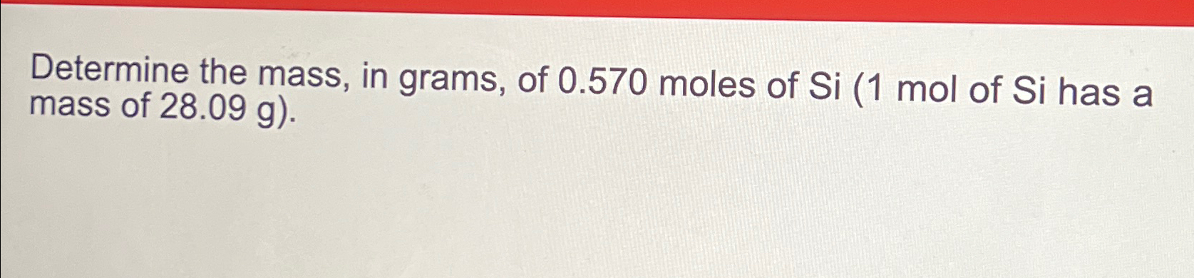 Solved Determine the mass, in grams, of 0.570 ﻿moles of of | Chegg.com