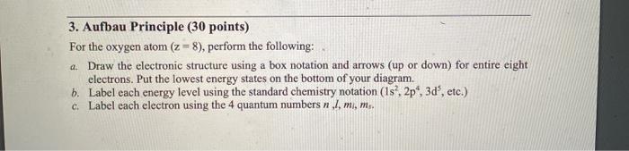 Solved 3. Aufbau Principle (30 points) For the oxygen atom | Chegg.com