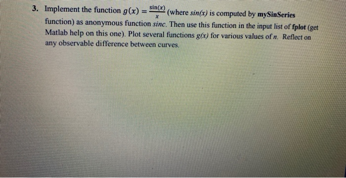 Solved 3. Implement the function g(x) = sin) (where sin(x) | Chegg.com