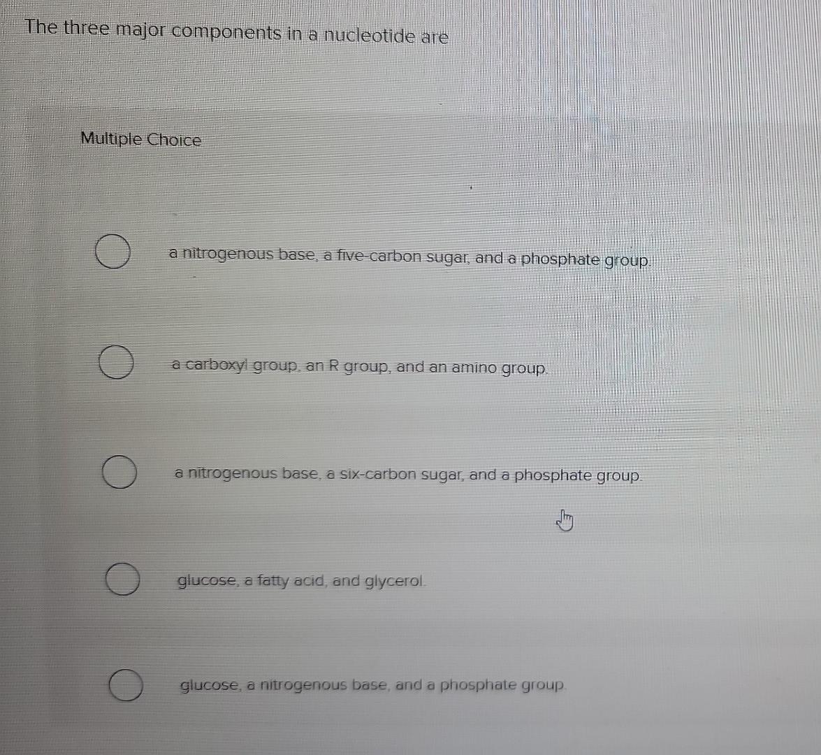 Solved The three major components in a nucleotide are | Chegg.com
