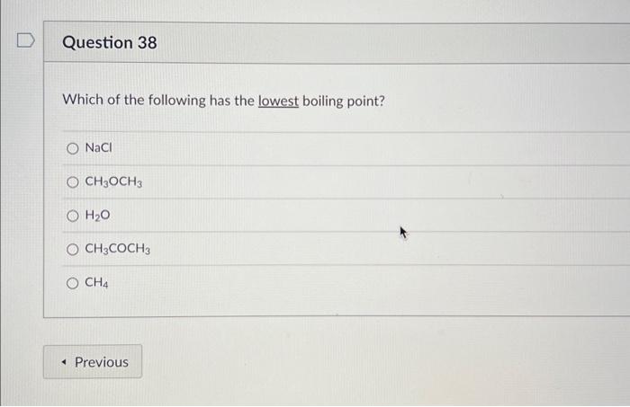 Solved Which of the following has the lowest boiling point? | Chegg.com