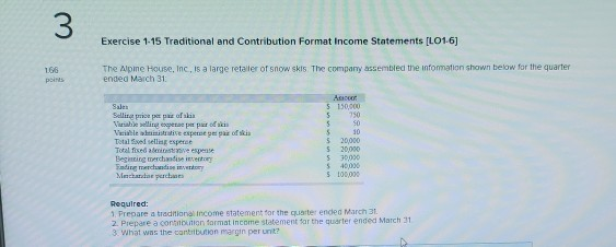 Solved 3 Exercise 1-15 Traditional and Contribution Format | Chegg.com