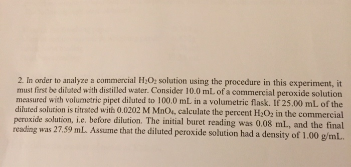 Solved 2. In order to analyze a commercial H2O2 solution | Chegg.com