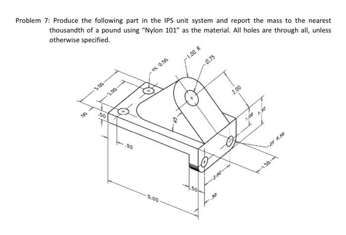 Solved Problem 7: Produce the following part in the IPS unit | Chegg.com