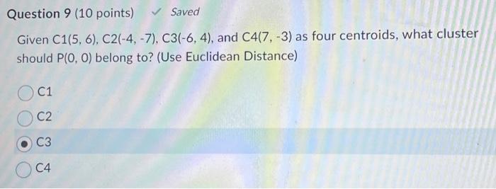 Solved Question 9 (10 points) Saved Given C1(5, 6), C2(-4, | Chegg.com