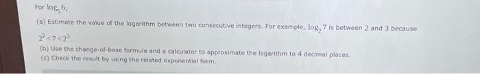 Solved For log, 6 , (a) Estimate the value of the logarithm | Chegg.com