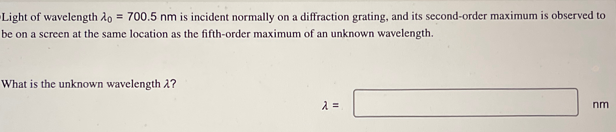 Solved Light of wavelength λ0=700.5nm ﻿is incident normally | Chegg.com