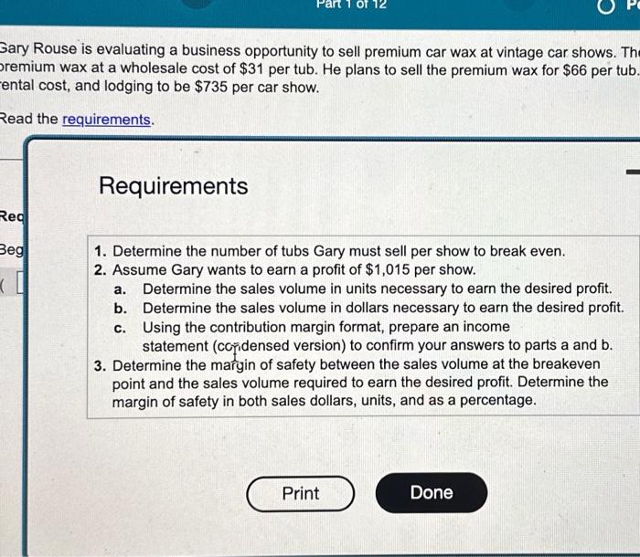Solved Gary Rouse is evaluating a business opportunity to | Chegg.com