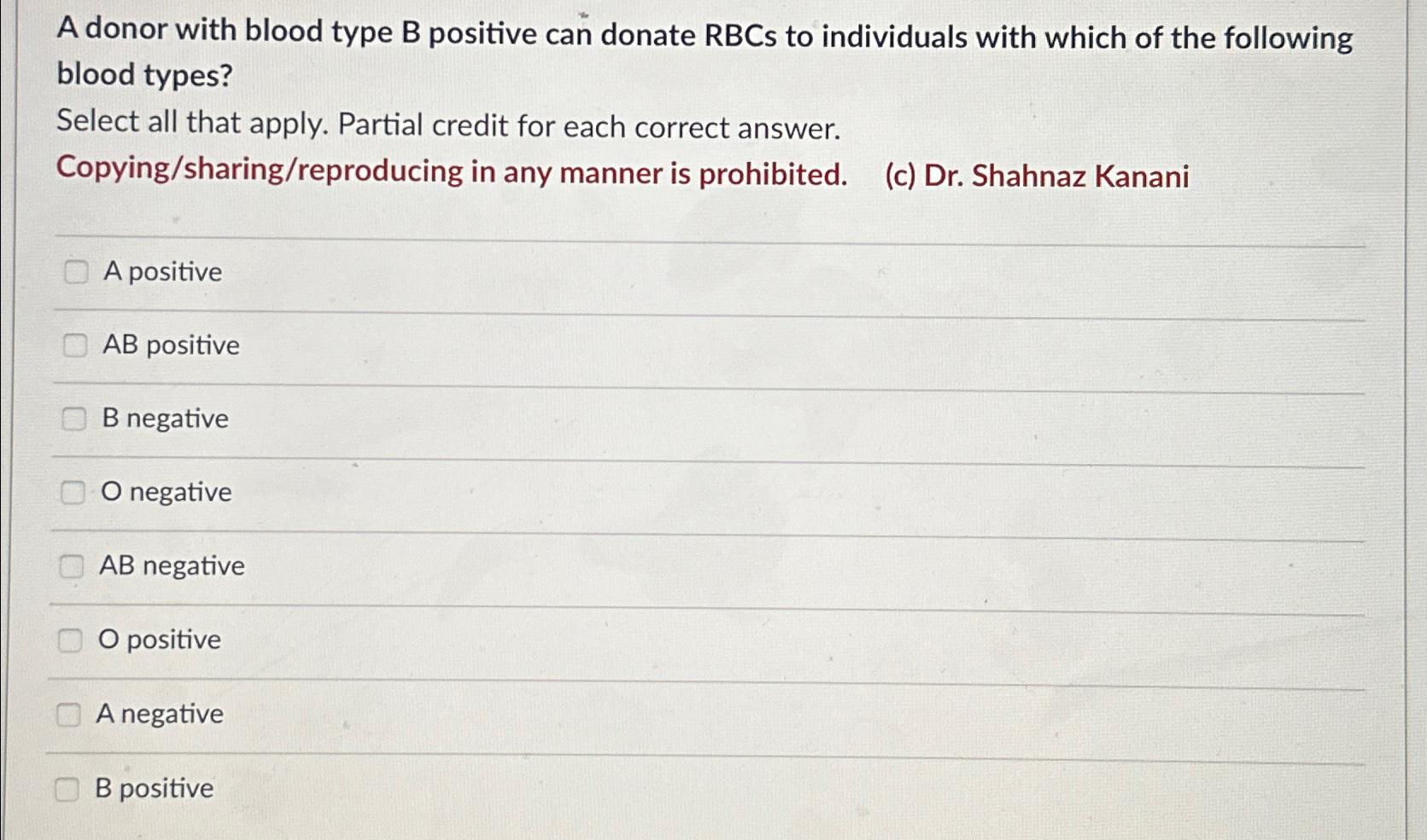 Solved A donor with blood type B positive can donate RBCs to | Chegg.com