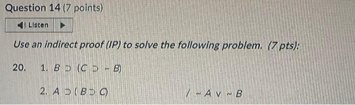 Solved Use an indirect proof (IP) to solve the following | Chegg.com