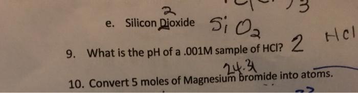 Solved e. Silicon Dioxide si Oa 2 HCl 9. What is the pH of a | Chegg.com