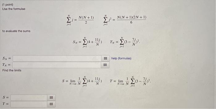 Solved (1 point) Use the formulae N WE N(N+1) 2 N(N + 1)(2N | Chegg.com