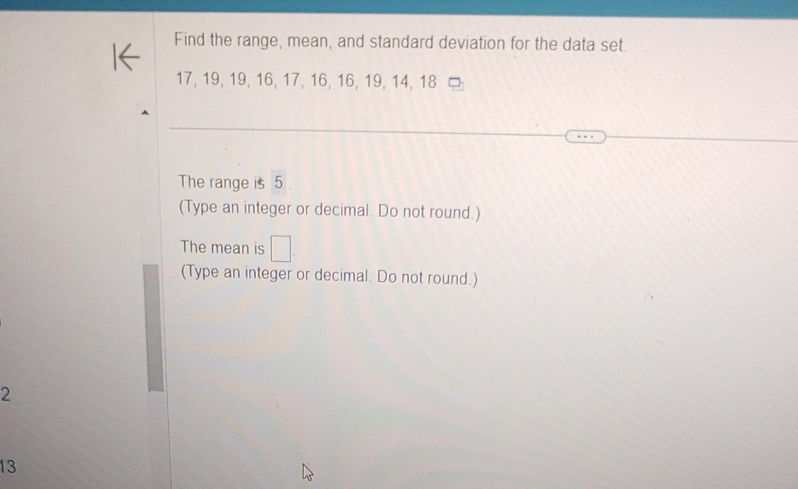 Solved Find the range, mean, and standard deviation for the | Chegg.com