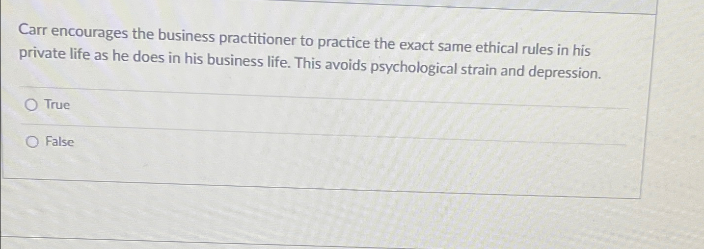 Solved Carr encourages the business practitioner to practice | Chegg.com
