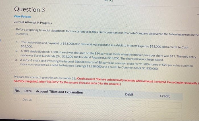 Solved Question 3 View Policies Current Attempt in Progress | Chegg.com