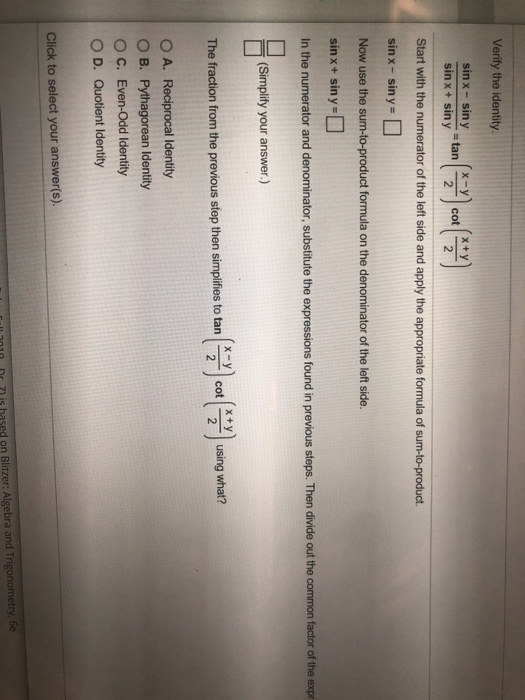 Solved Verify the identity. sin x - siny sin x + siny = tan | Chegg.com Solved Verify the identity. sin x - siny sin x + siny = tan | Chegg.com