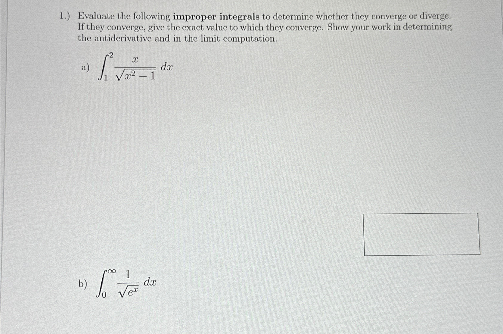 Solved 1.) ﻿Evaluate the following improper integrals to | Chegg.com