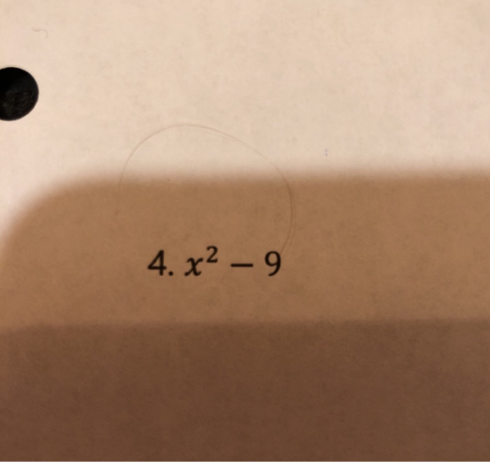 Solved 4.x²-9 | Chegg.com