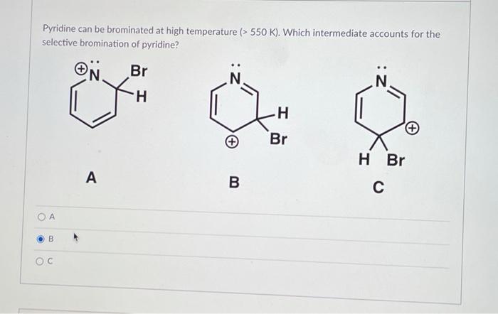 Solved Pyridine can be brominated at high temperature (> 550 | Chegg.com