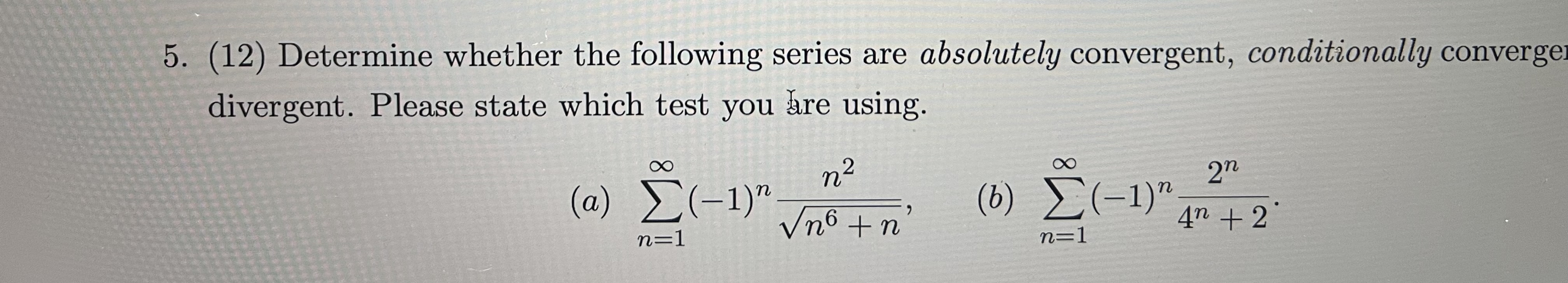 Solved (12) ﻿Determine whether the following series are | Chegg.com