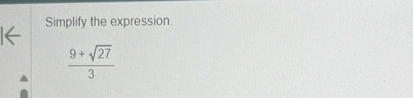 Solved Simplify the expression.9+2723 | Chegg.com