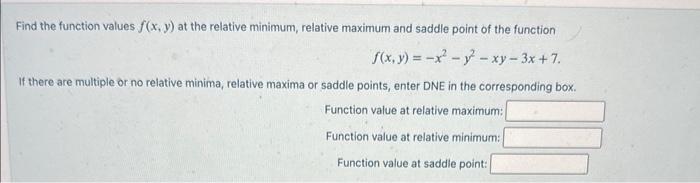 Solved Find the function values f(x,y) at the relative | Chegg.com