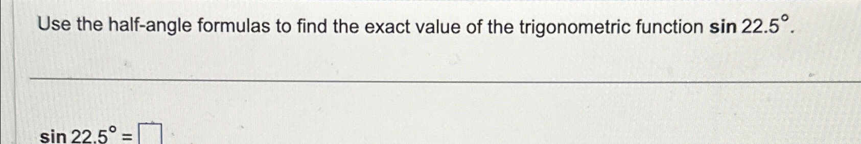 Solved Use the half-angle formulas to find the exact value | Chegg.com