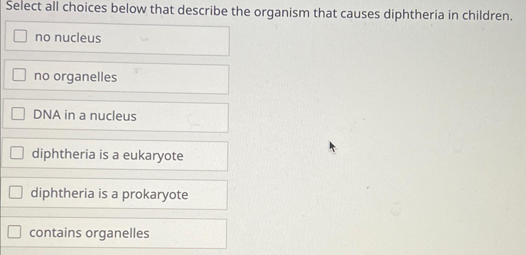 Solved Select all choices below that describe the organism | Chegg.com
