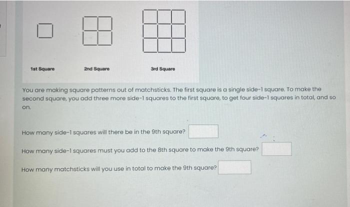 Solved 1st Square and Square 3rd Square You are making | Chegg.com