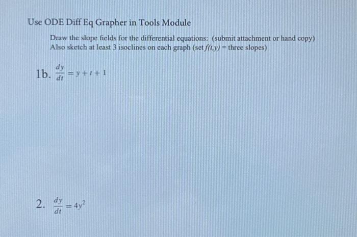 Solved Use ODE Diff Eq Grapher in Tools Module Draw the | Chegg.com