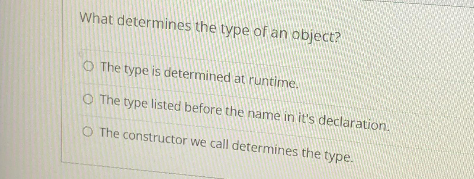 Solved What determines the type of an object?The type is | Chegg.com