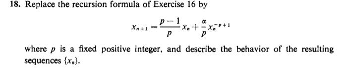 Solved 18. Replace the recursion formula of Exercise 16 by | Chegg.com