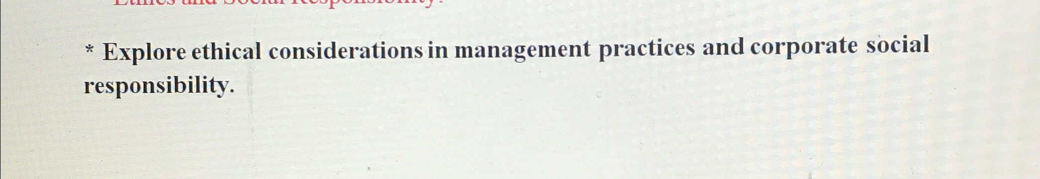 Solved Explore ethical considerations in management | Chegg.com